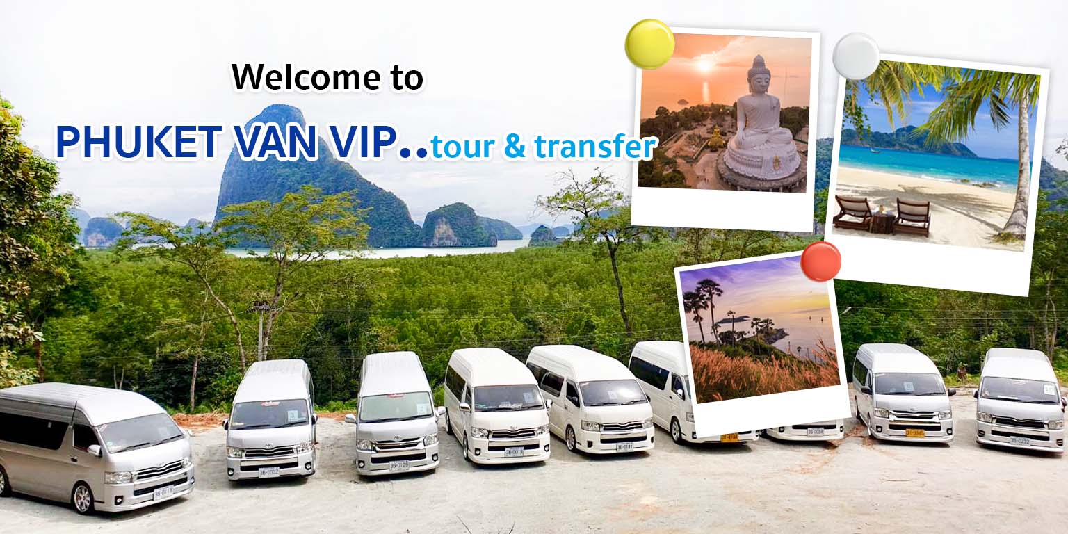 Phuket Minivan Rent a van with driver to tour Phuket, Phang Nga, Krabi